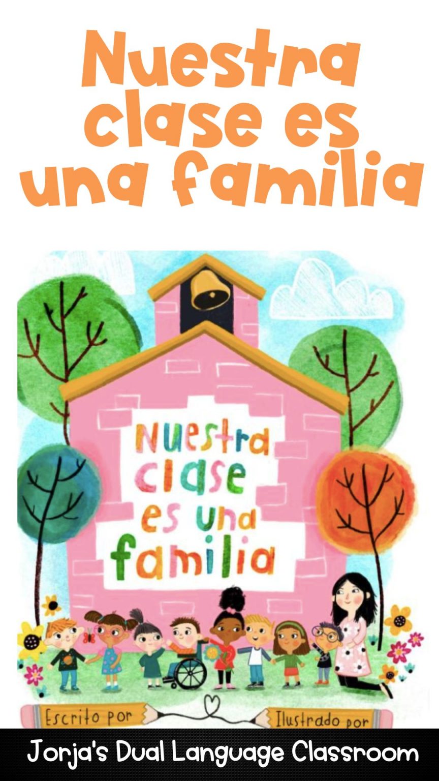 Nuestra clase es una familia - Jorja's Dual Language Classroom