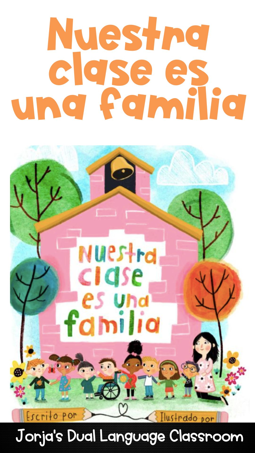 Nuestra clase es una familia - Jorja's Dual Language Classroom