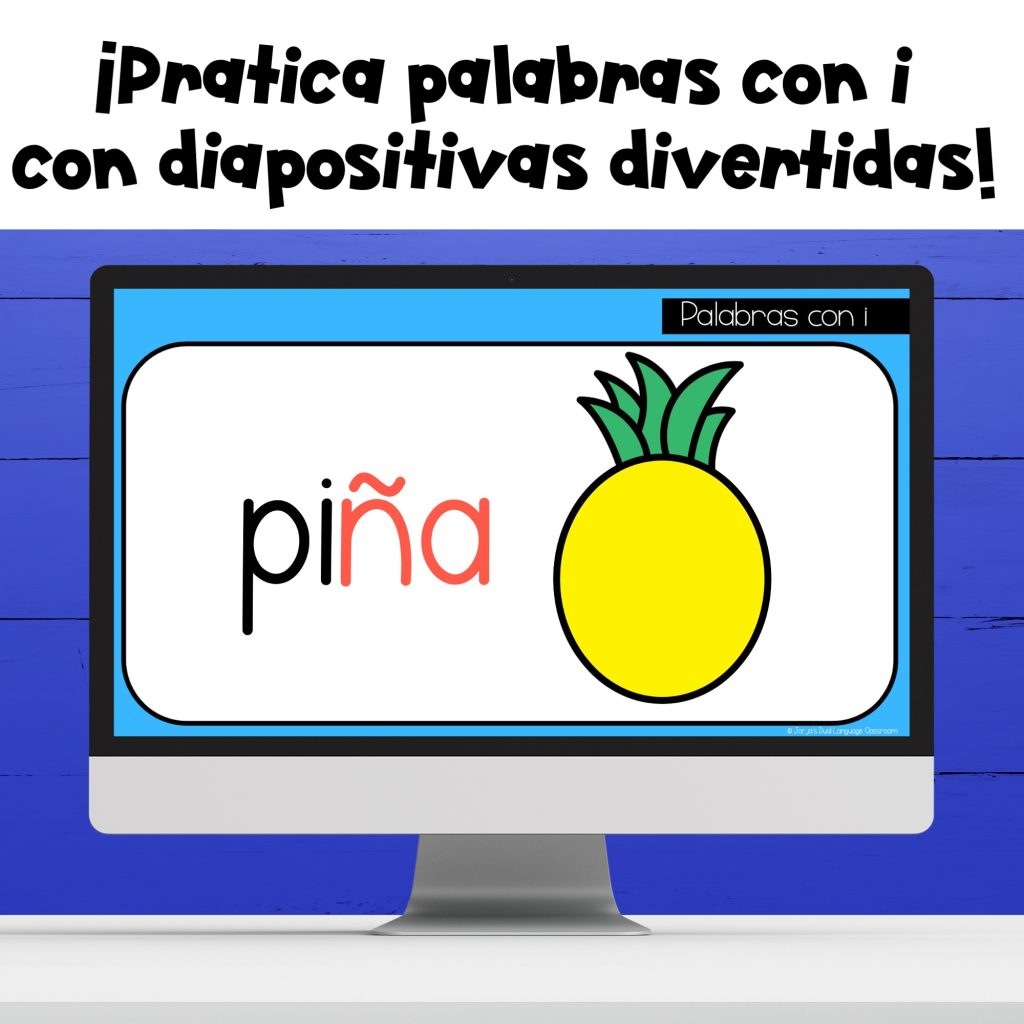 Palabras con i Diapositivas - Jorja's Dual Language Classroom